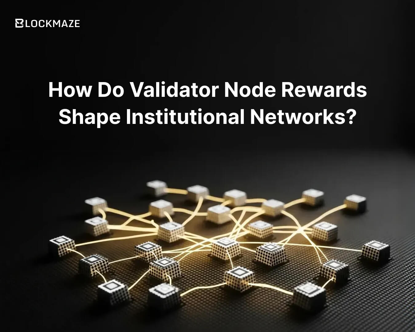 Role of Validator Node Rewards in Institutional Blockchains